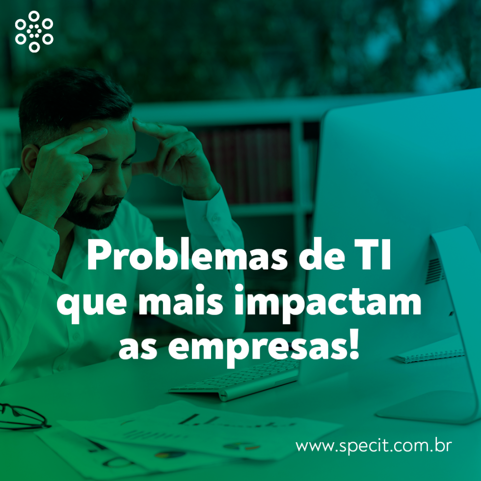 10 Principais Problemas de TI nas Empresas
